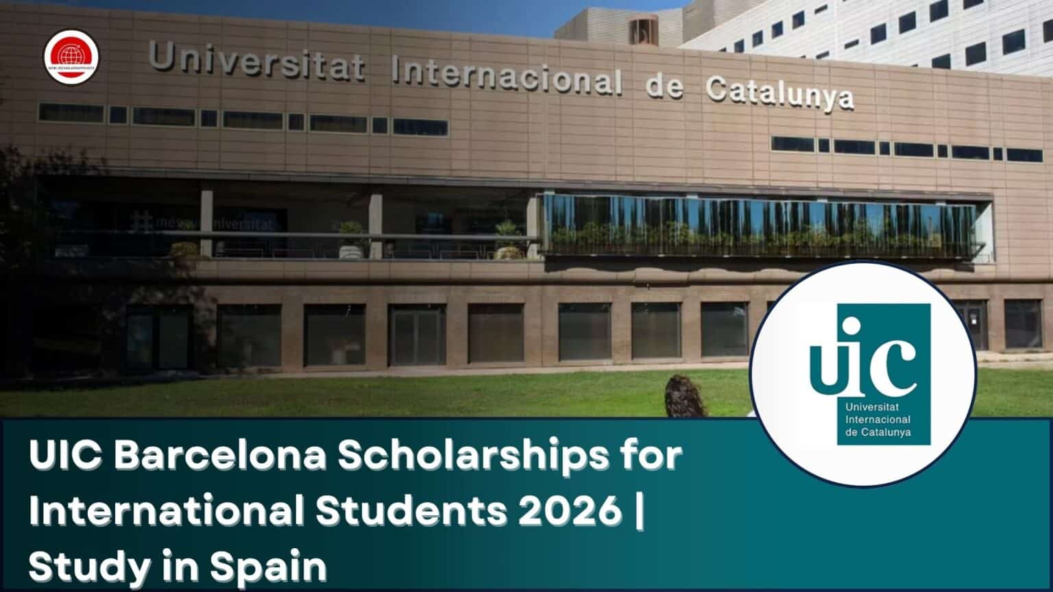 UIC Barcelona Scholarships for International Students 2026 | Study in ...